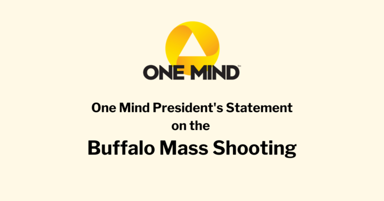 One Mind President's Statement on the Buffalo Mass Shooting - One Mind