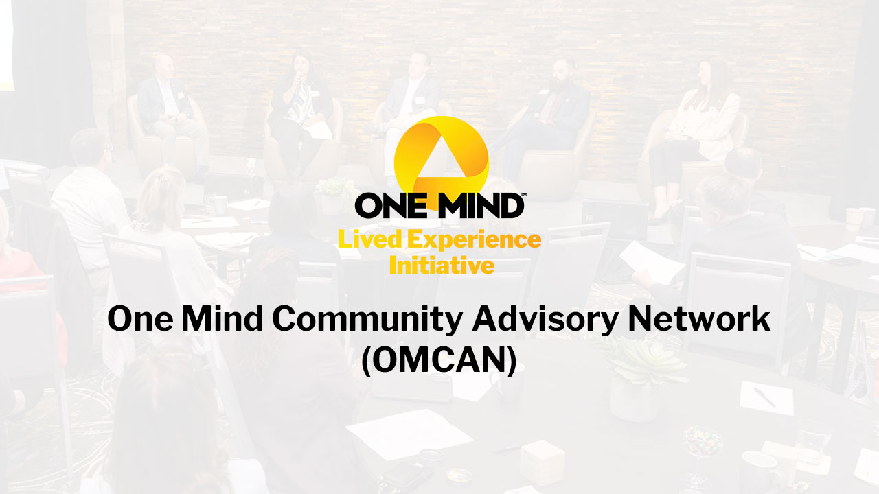 Announcing the One Mind Community Advisory Network - One Mind